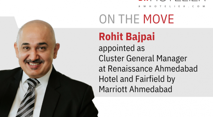Rohit Bajpai joins Renaissance Ahmedabad Hotel and Fairfield by Marriott Ahmedabad as the ...